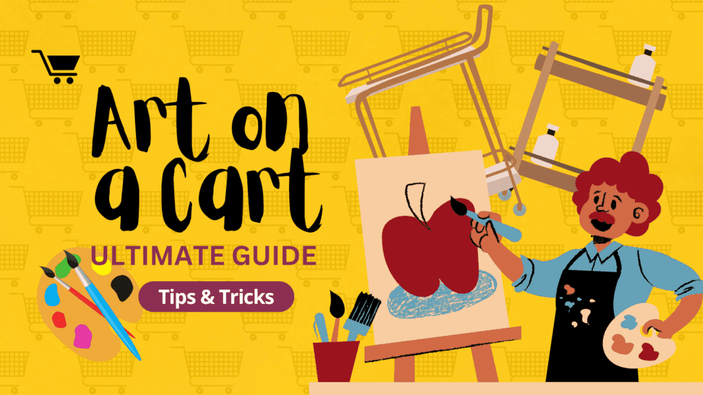 A Complete Guide To Teaching Art On A Cart