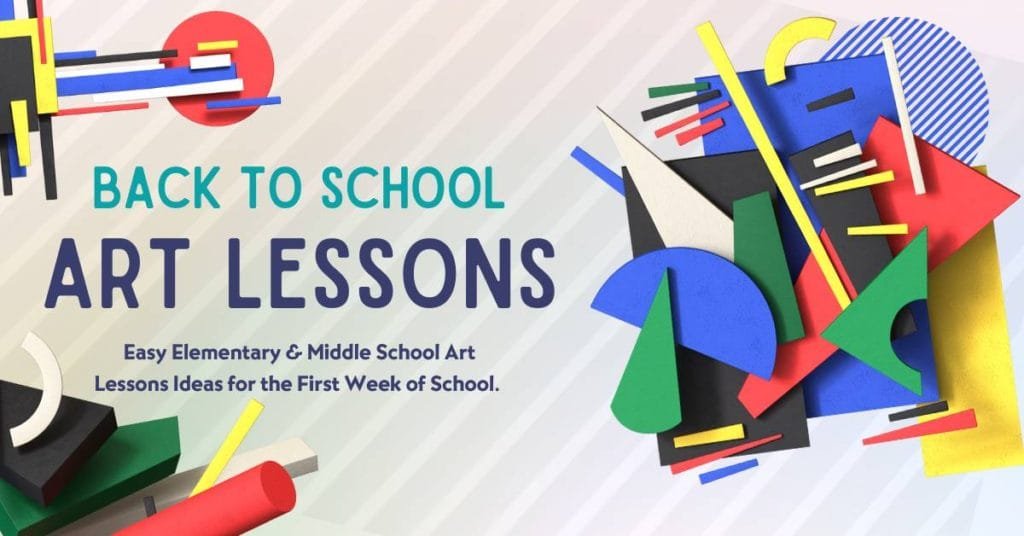 Easy First Week Of Art Class Lesson Plan Ideas For K-6th